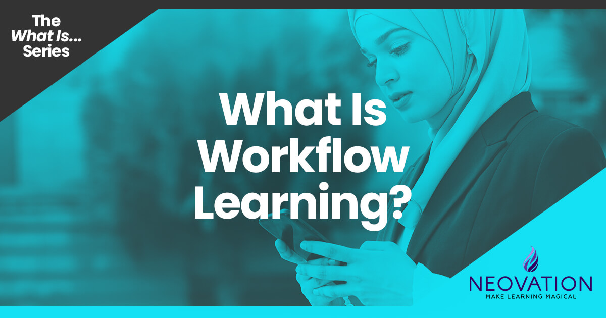 Why make the move to workflow learning?