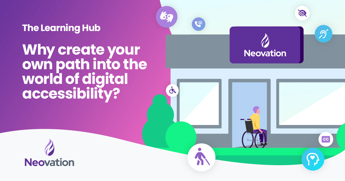 Why create your own path into the world of digital accessibility?