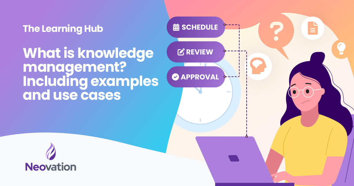 Knowledge Management: Examples, Benefits, and Use Cases