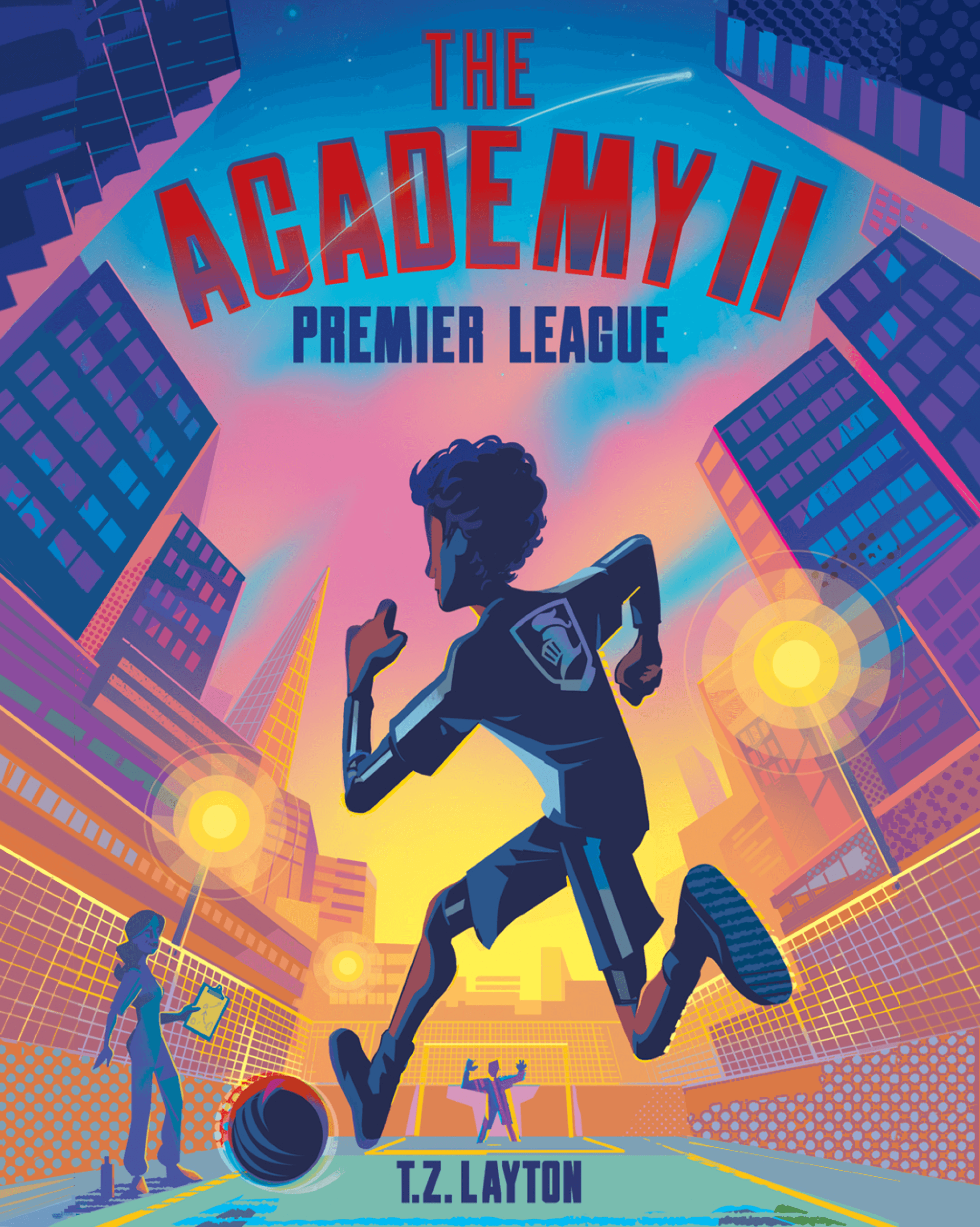 THE ACADEMY Youth Soccer Novel | T.Z. Layton Books
