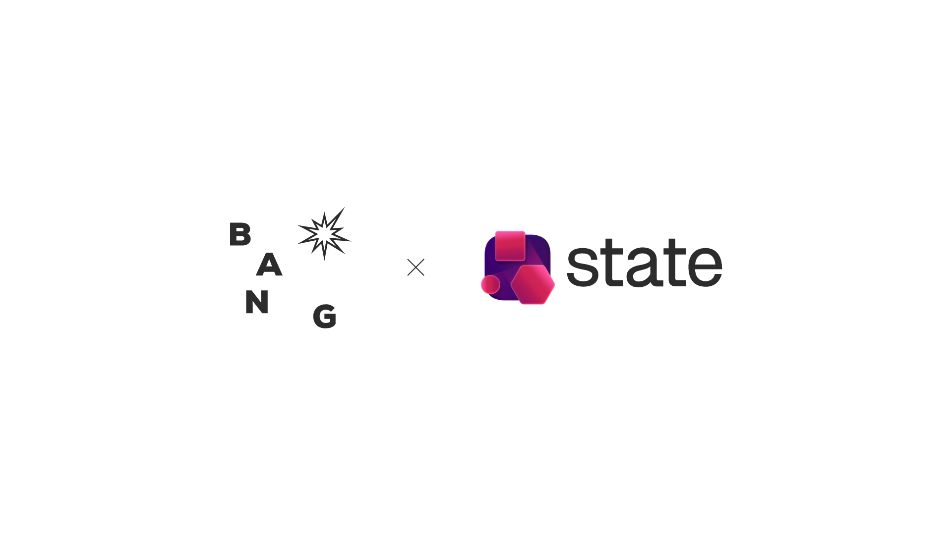 BANG x State