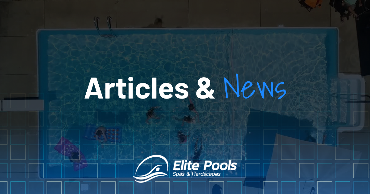 Blog | Elite Pools, Spas & Hardscapes