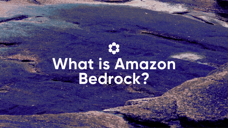 What Is Amazon Bedrock? The Good, the Bad, and the Profitable of the ...