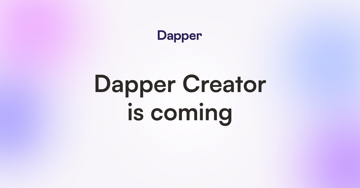 Dapper Creator - Early Access