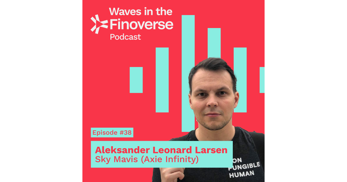 Episode #38 - Aleksander Leonard Larsen, Co-Founder & COO, Sky Mavis ...