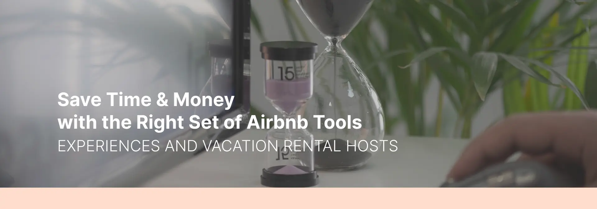 Save time and money with the right Airbnb tools | Zapex Blog
