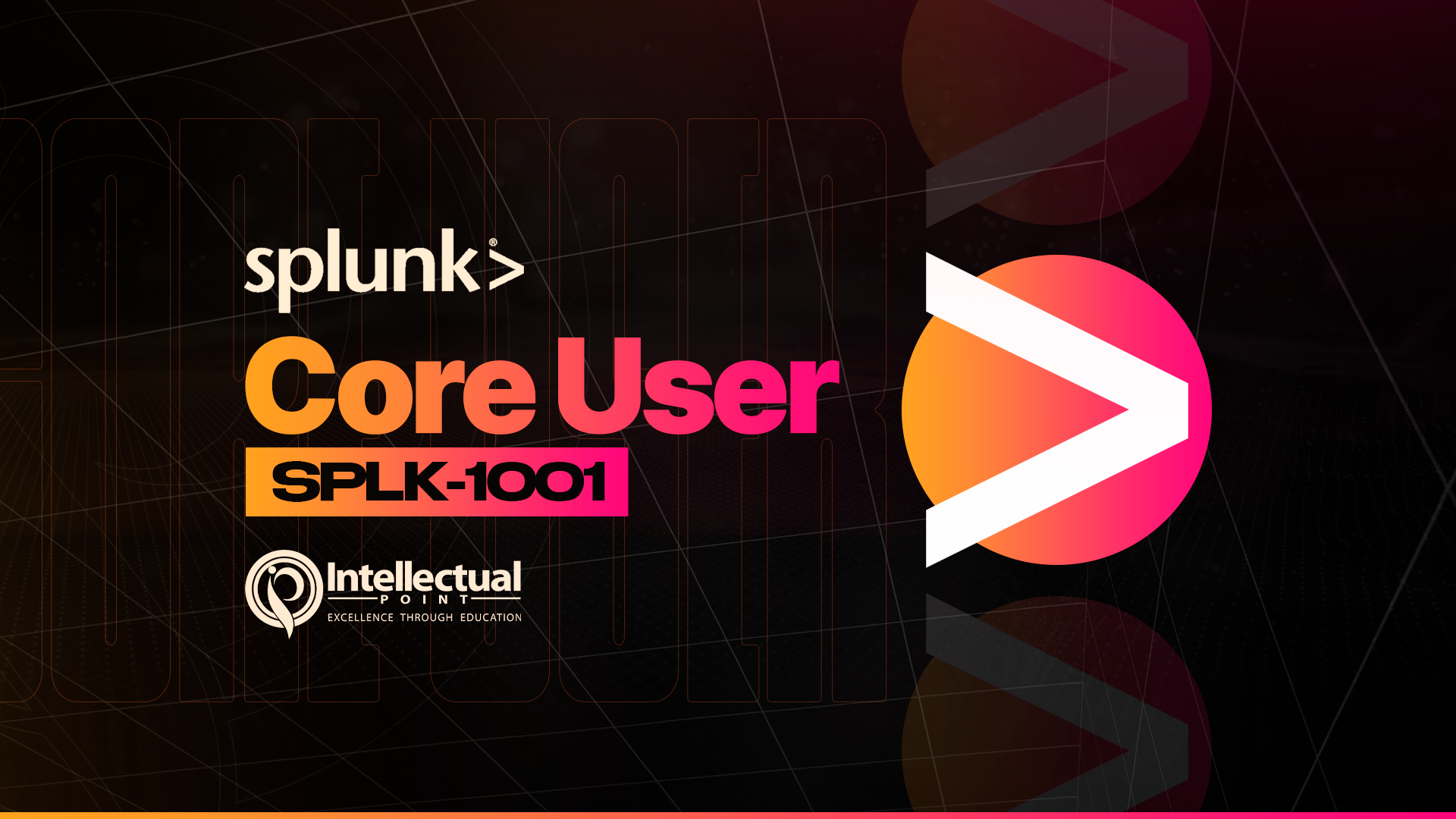 Splunk Core User