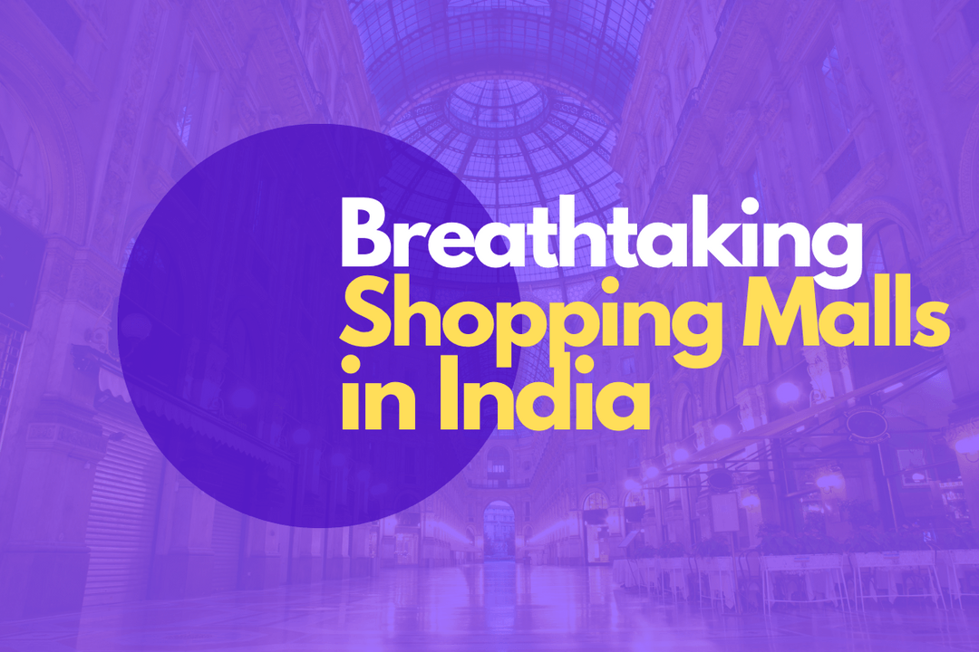 The 10 Biggest Shopping Malls in India that You Can't Miss!