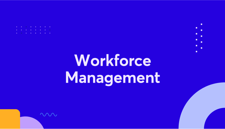 Keys to Effective Workforce Management
