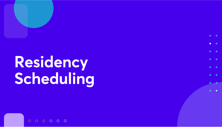 Ways to Simplify Residency Scheduling
