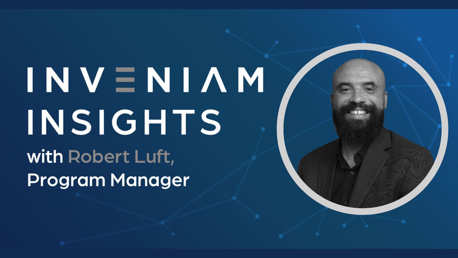 Inveniam Insights featuring Rob Luft