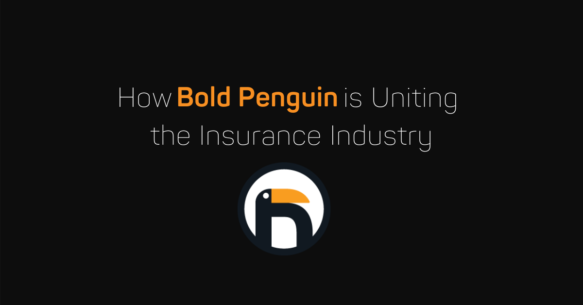 How Bold Penguin is Uniting the Insurance Industry | Bold Penguin