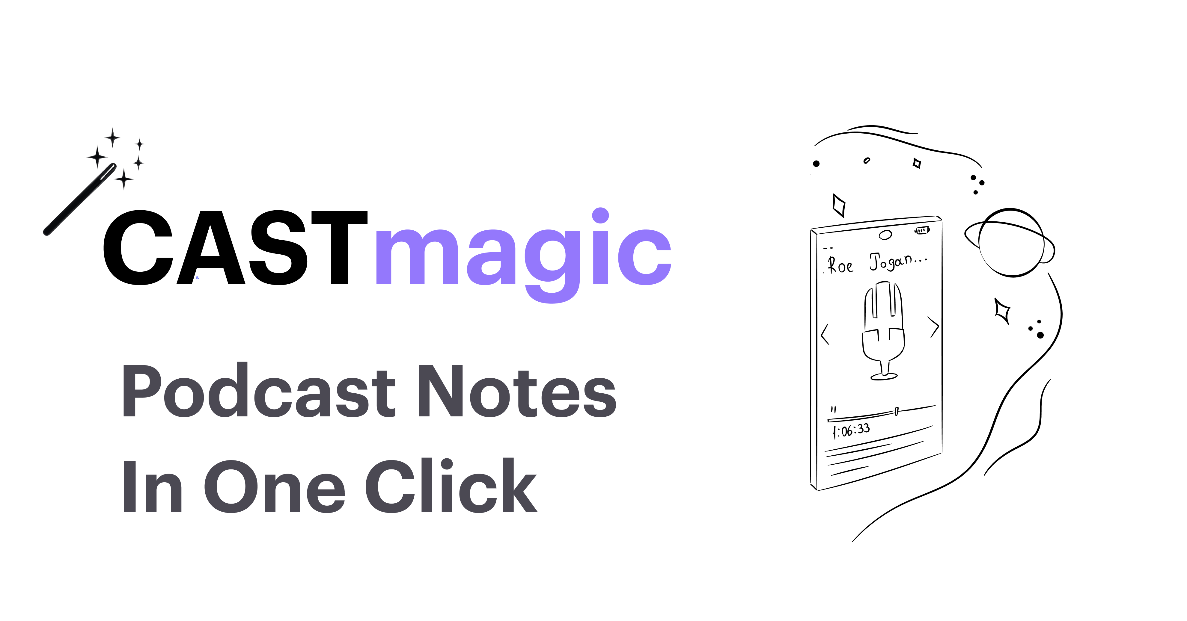 Castmagic - Podcast Notes In A Click