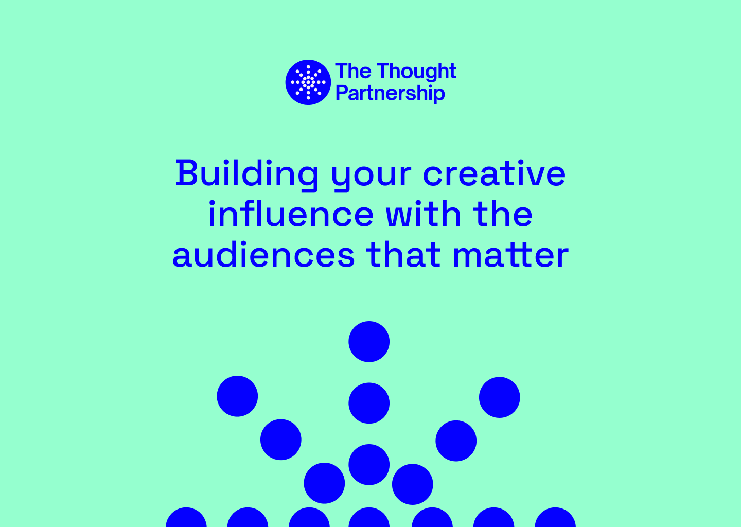 Building your creative influence with the audiences that matter