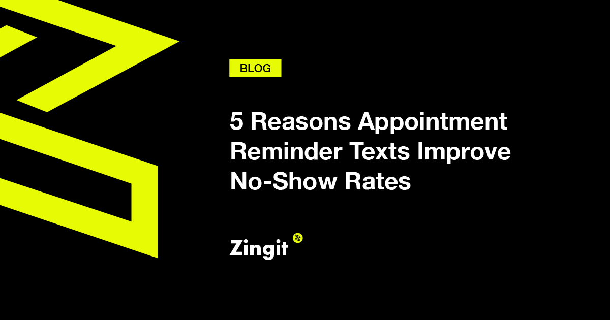 5 Reasons Appointment Reminder Texts Reduce No-Shows