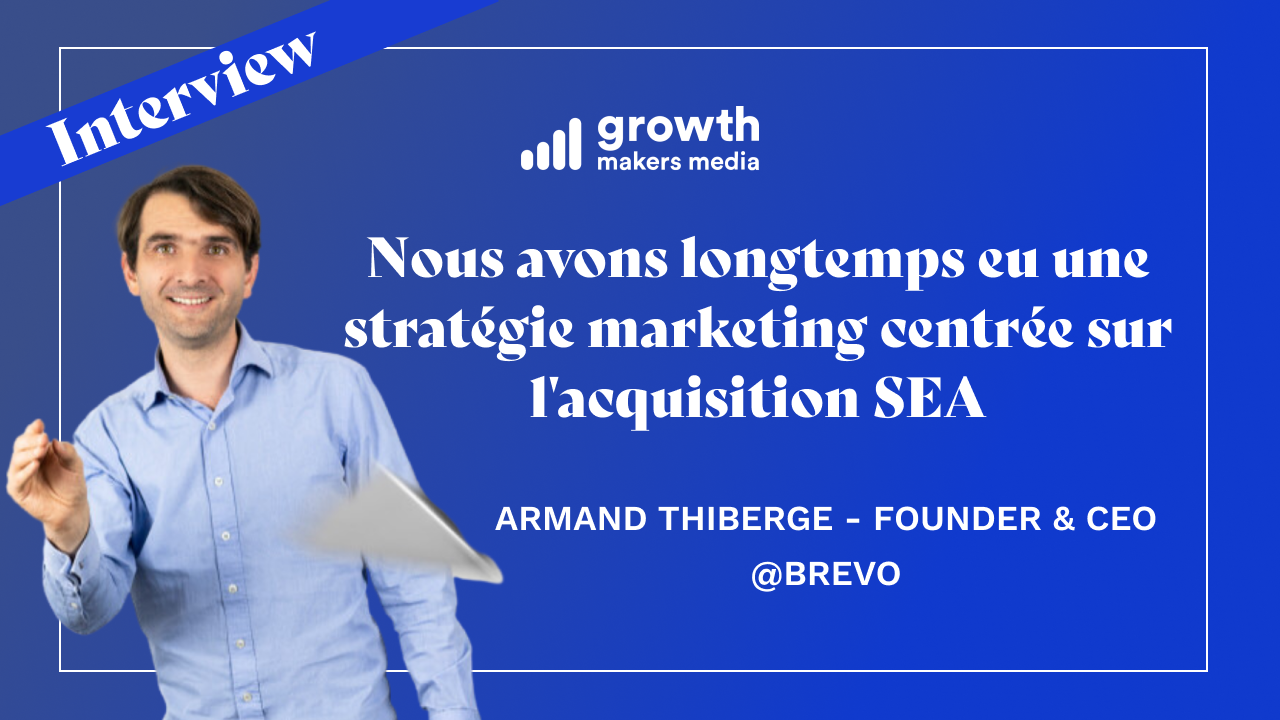 Sendinblue : Les coulisses du rachat de 3 concurrents pour 40M€ | Mantra