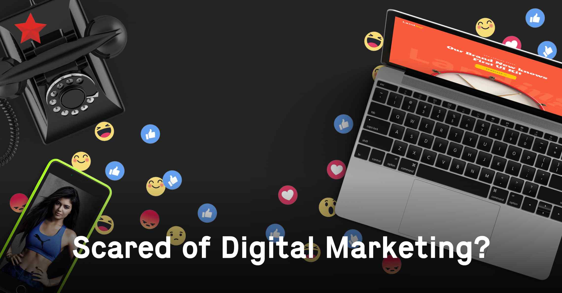 Scared of Digital? Here's the Alternative Marketing Guide