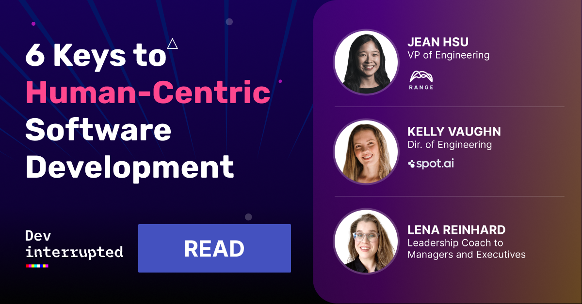 Issue #38 - 6 keys to human-centric software development