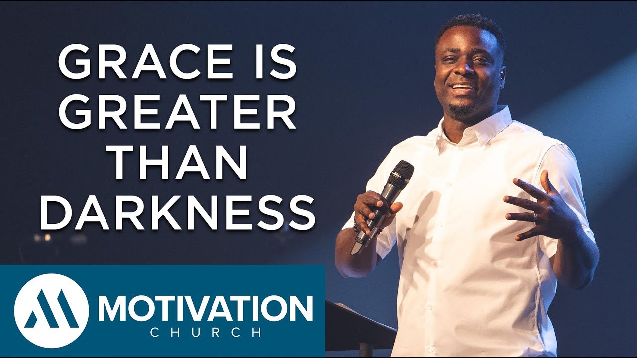 Grace is Greater Than Darkness