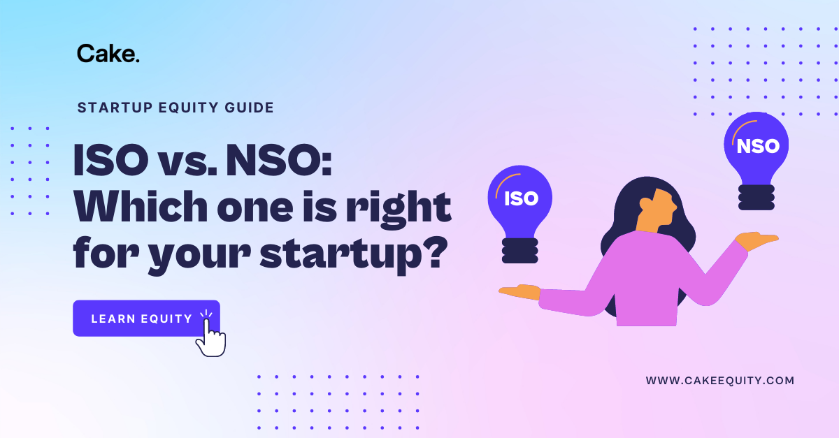 ISO vs NSO: Which One is Best for Your Startup?
