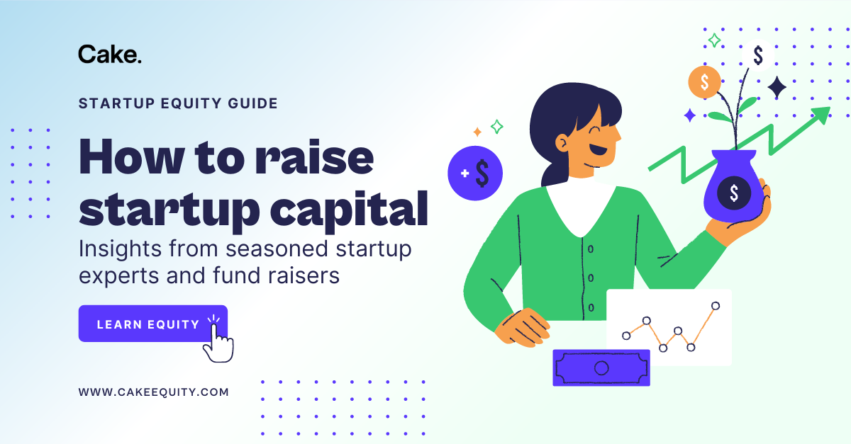 How to Raise Capital? A Comprehensive Guide for Startups