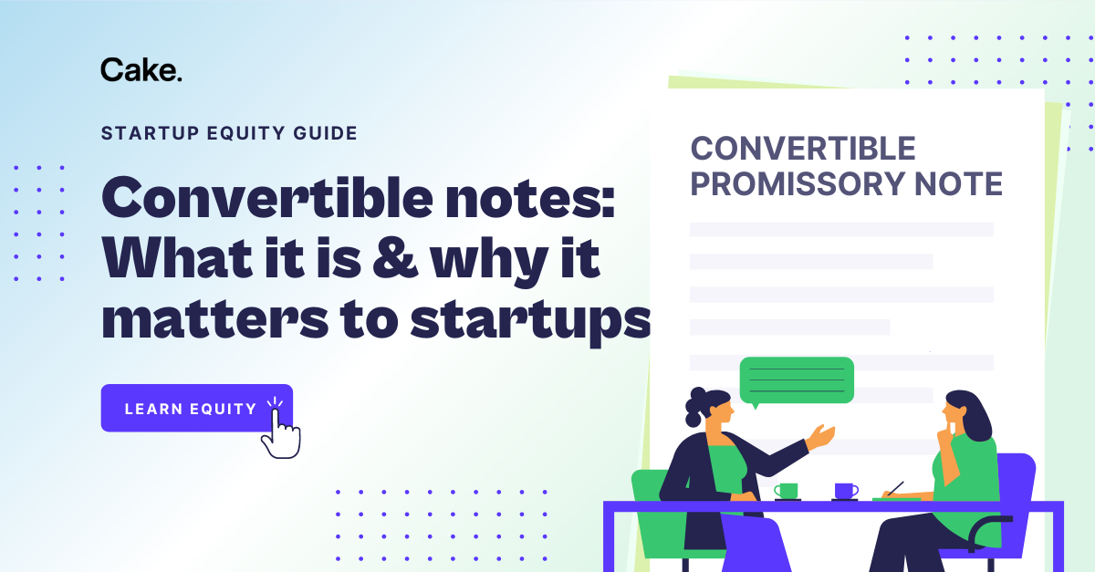 Convertible Notes: The Complete Guide for Startups