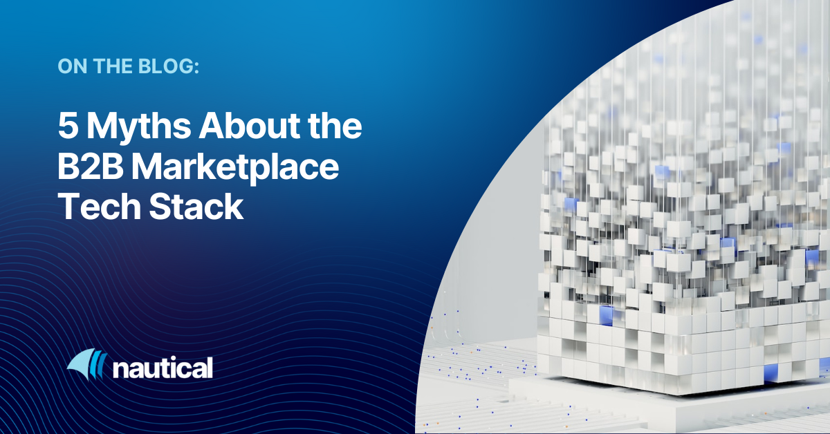 5 Myths About the B2B Marketplace Tech Stack