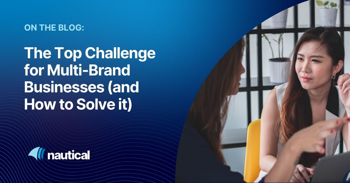 The Top Challenge for Multi-Brand Businesses (and How to Solve it)