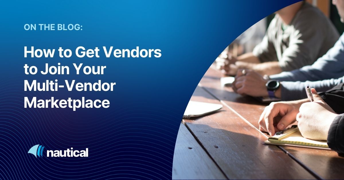 How to Get Vendors to Join Your Multi-Vendor Marketplace