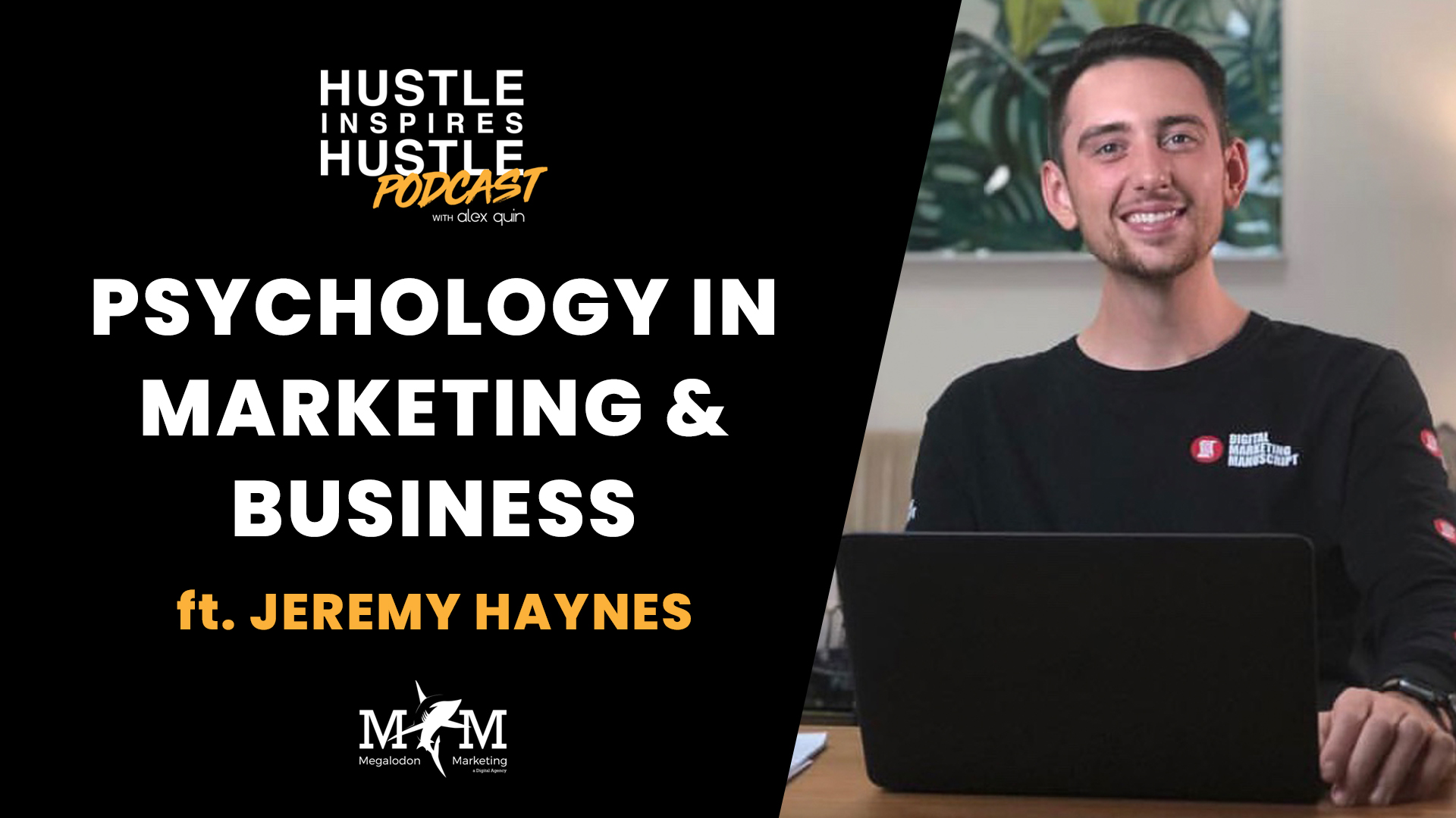 Psychology in Marketing & Business, ft. Jeremy Haynes (CEO of Megalodon ...
