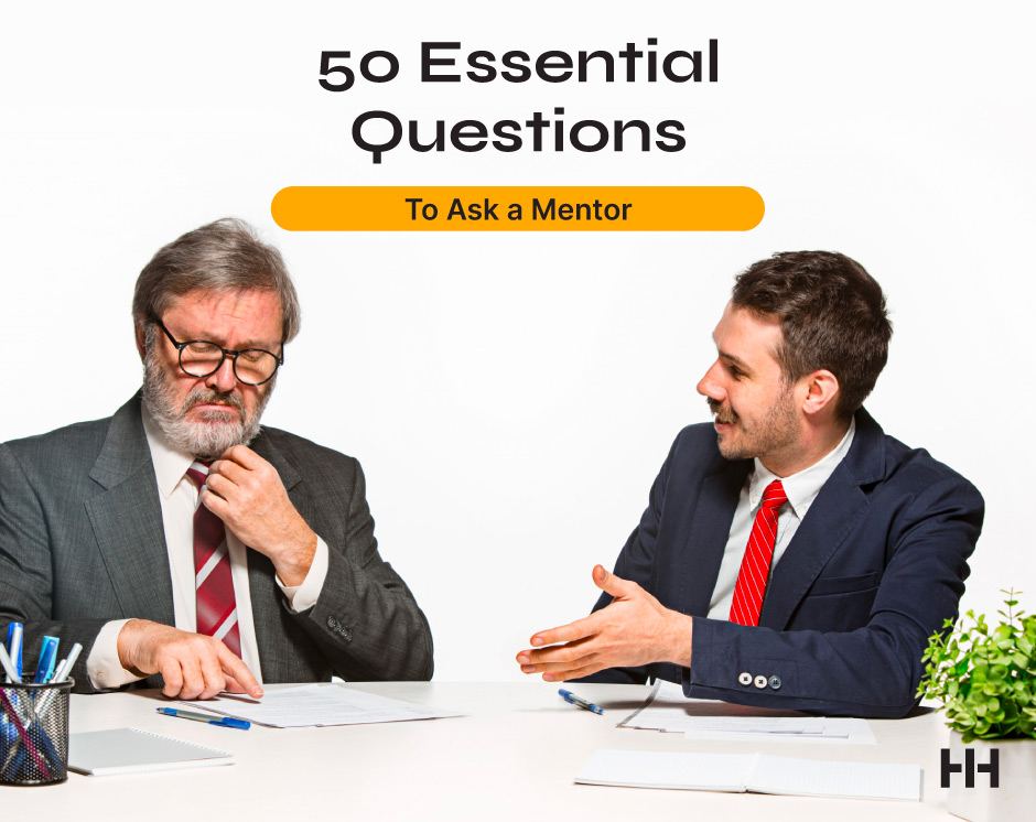 50 Essential Questions To Ask A Mentor Hustle Inspires Hustle 50 Essential Questions To Ask A Mentor Hustle Inspires Hustle