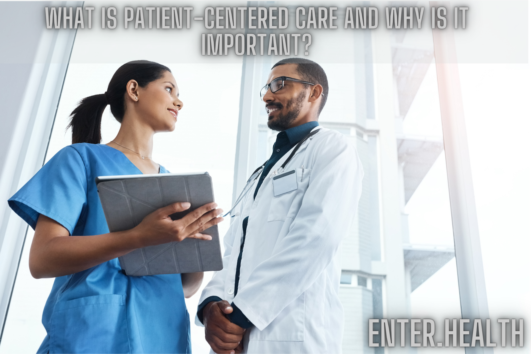 What Is Patient-Centered Care And Why Is It Important?