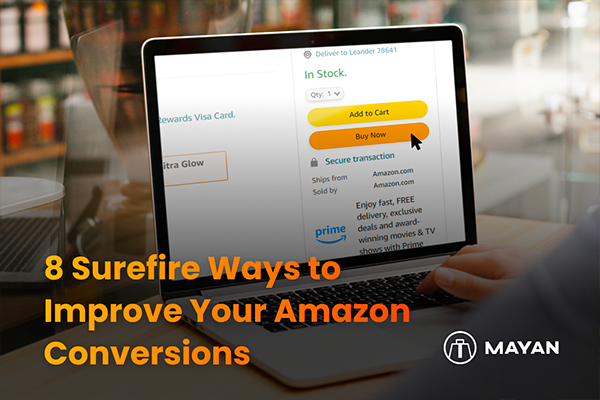 8 Tips to Boost Your Amazon Conversion Rate | Mayan