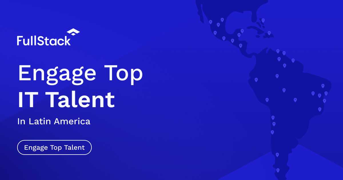 FullStack - The Largest IT Talent Network in Latin America