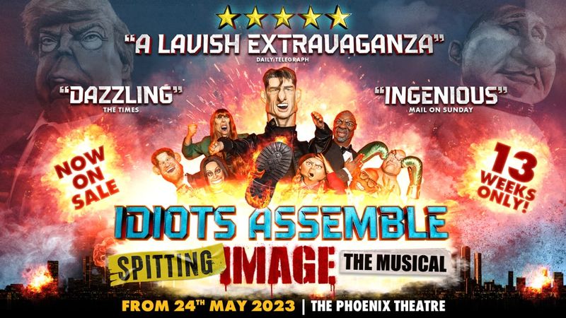 Idiots Assemble: Spitting Image The Musical | Official Box Office ...