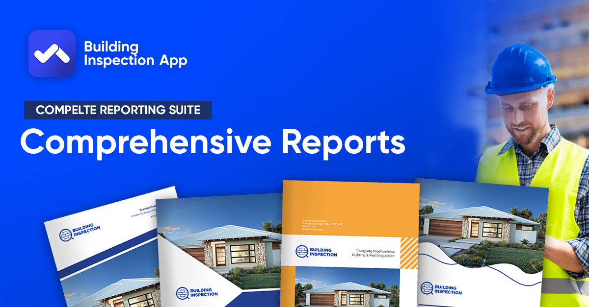 Complete Reporting Suite | Building Inspection App