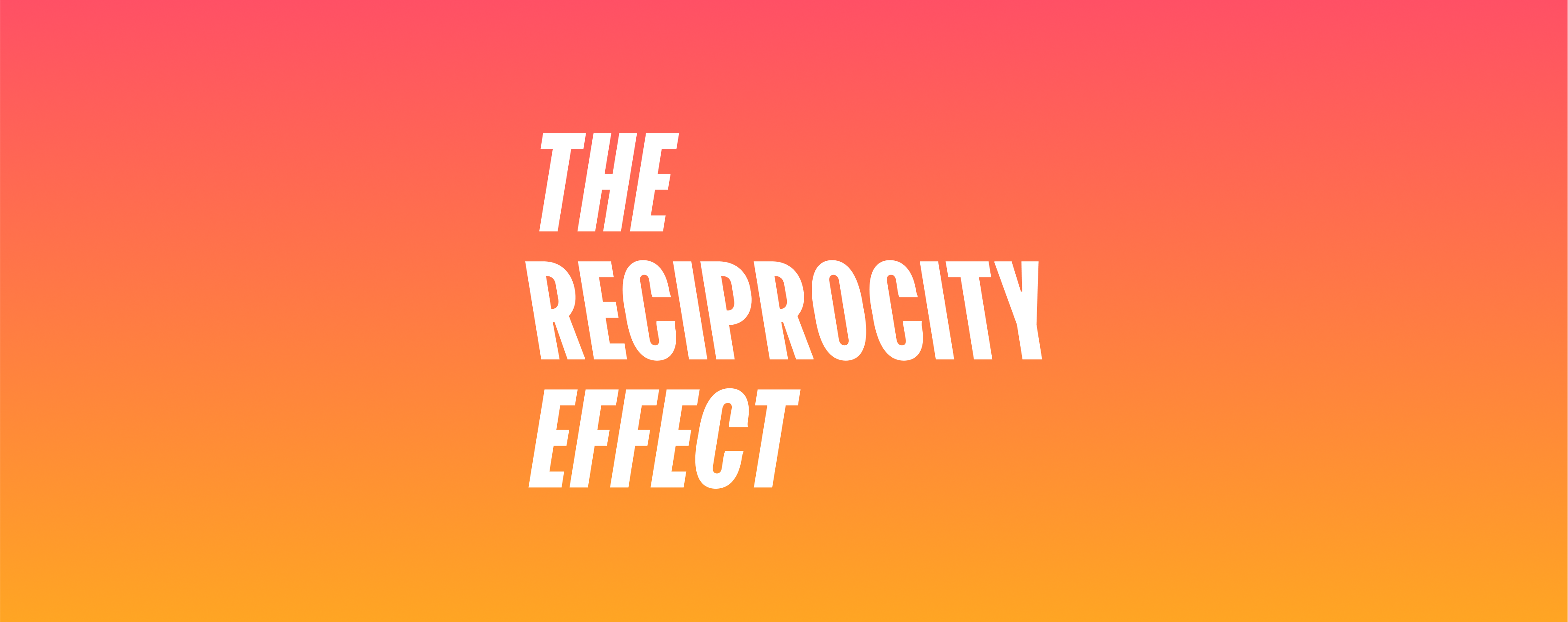 Contact | The Reciprocity Effect