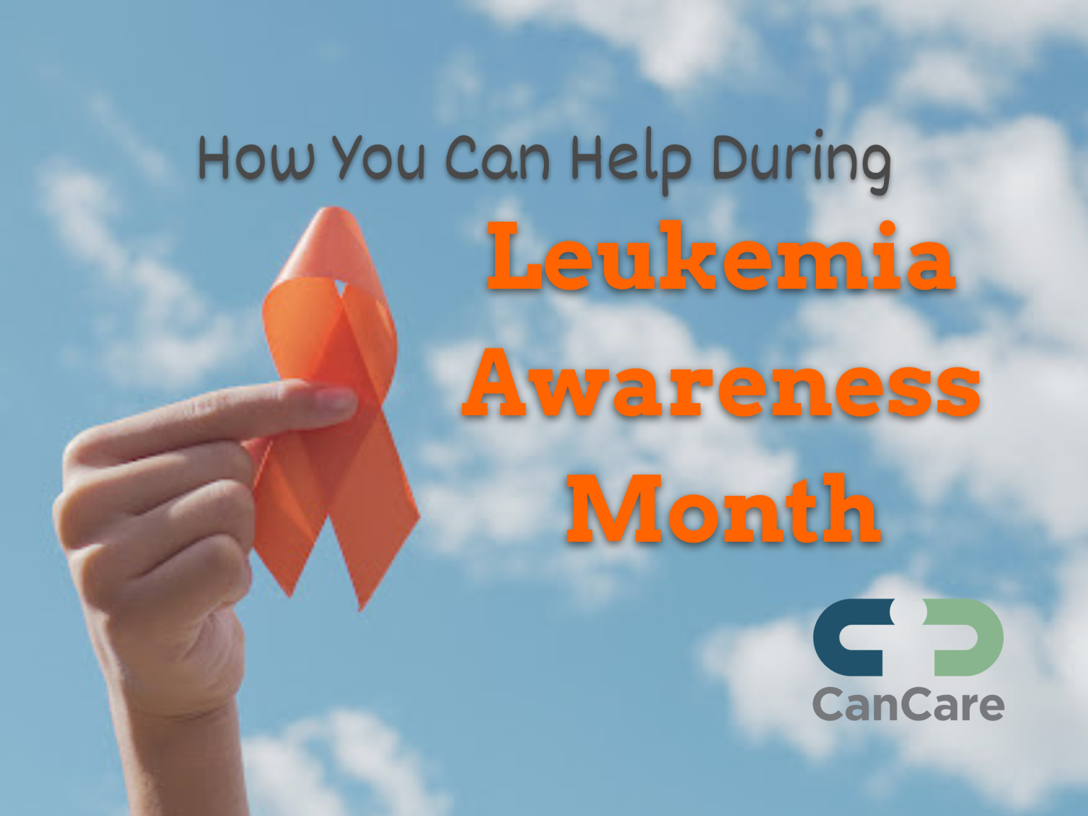 How You Can Help During Leukemia Awareness Month - CanCare