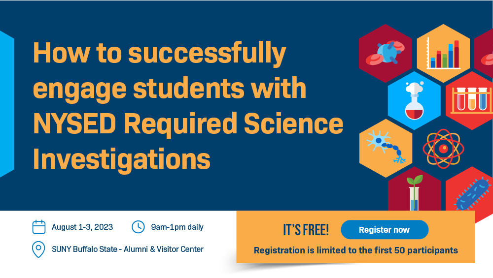 Workshop: How to Engage Students with NYSED Required Science Investigations