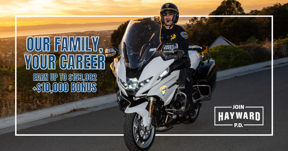 Our Family, Your Career. Join Hayward PD.