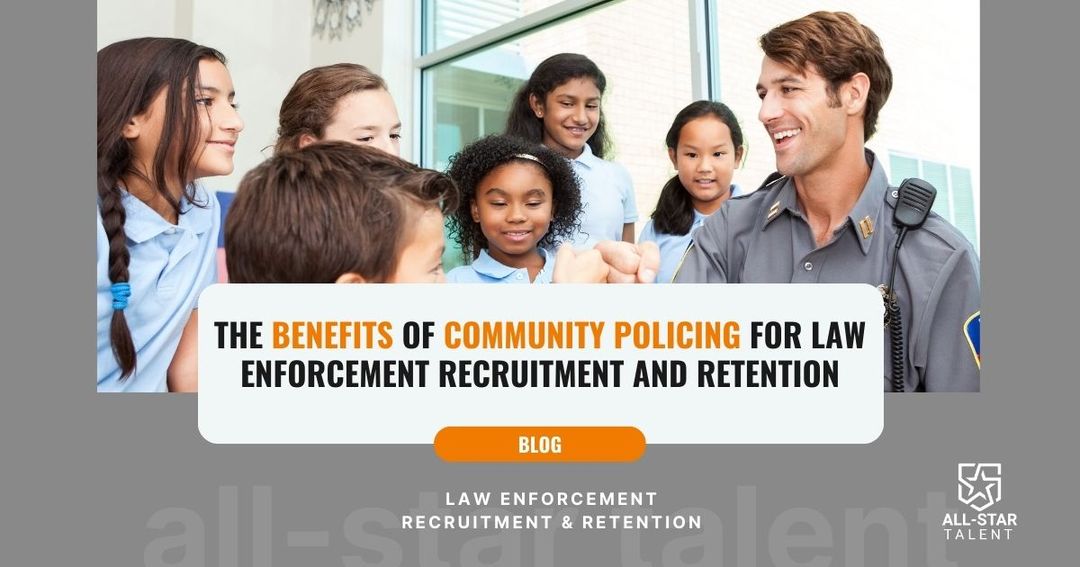 The Benefits of Community Policing for Law Enforcement Recruitment and ...