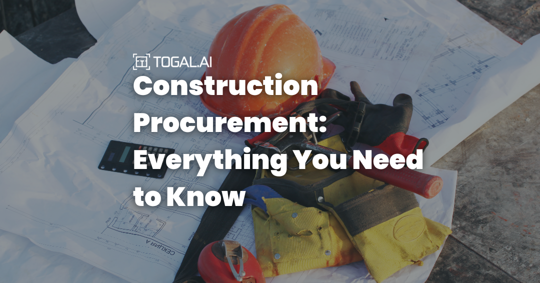 Construction Procurement: Everything You Need to Know | Togal.ai
