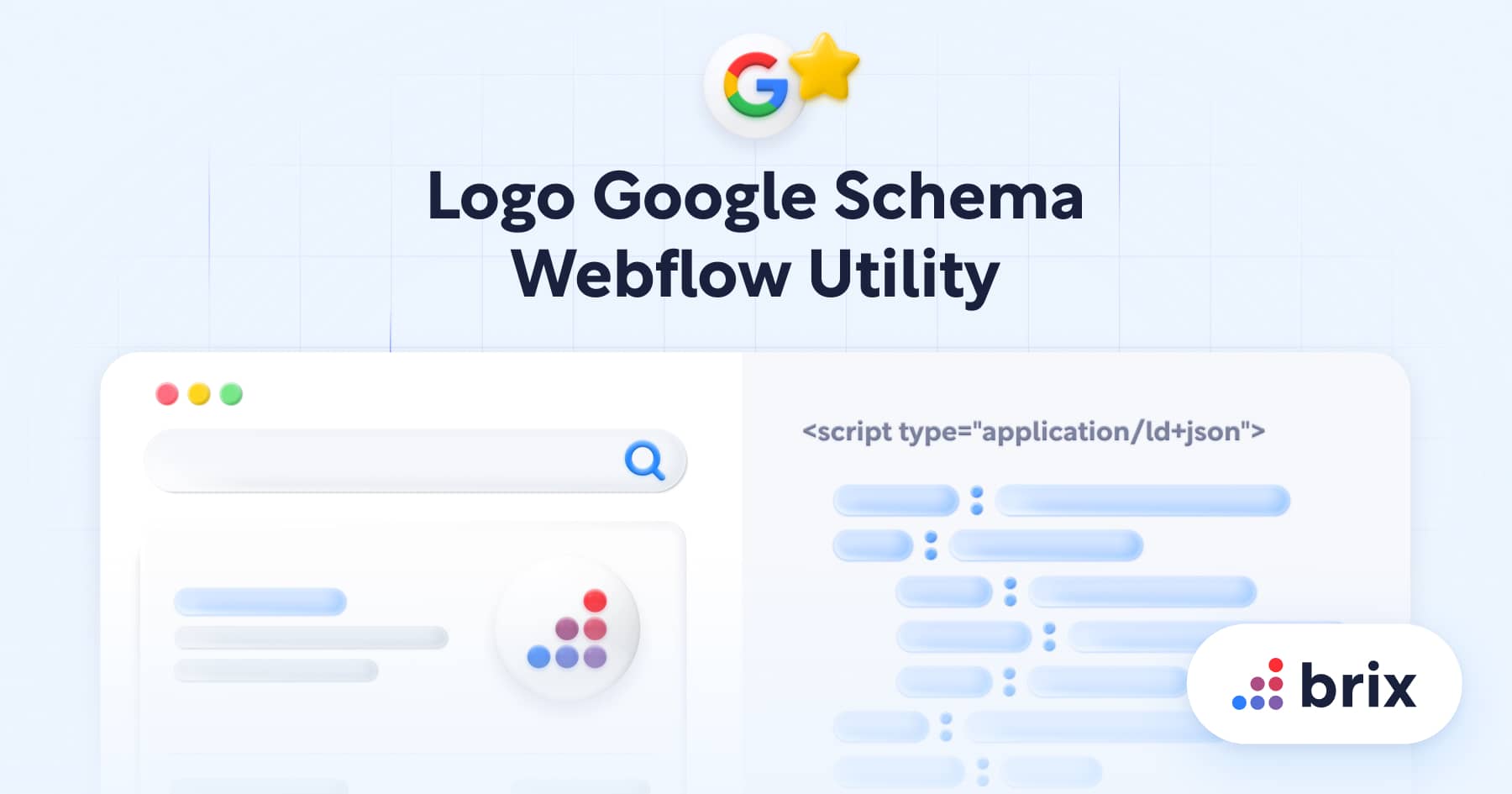 Logo Google Schema Webflow Utility | BRIX Agency Logo Google Schema Webflow Utility | BRIX Agency