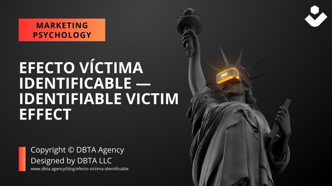 El Efecto víctima identificable en el marketing — 2024